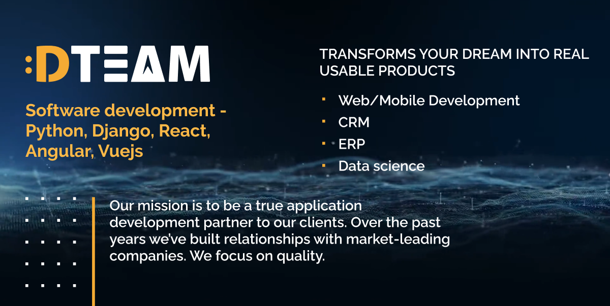 DTEAM Web/Mobile Development Python Django React Angular Vuejs CRM ERP